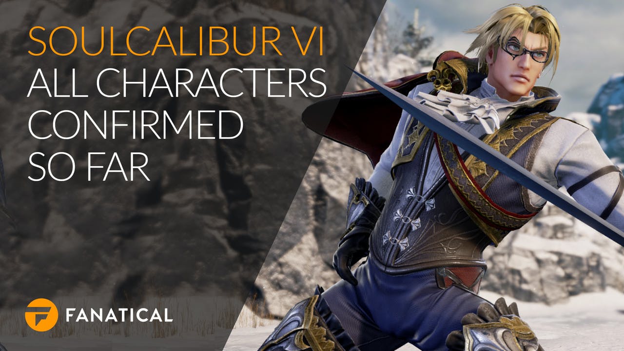 SoulCalibur VI - All characters confirmed so far | Fanatical Blog